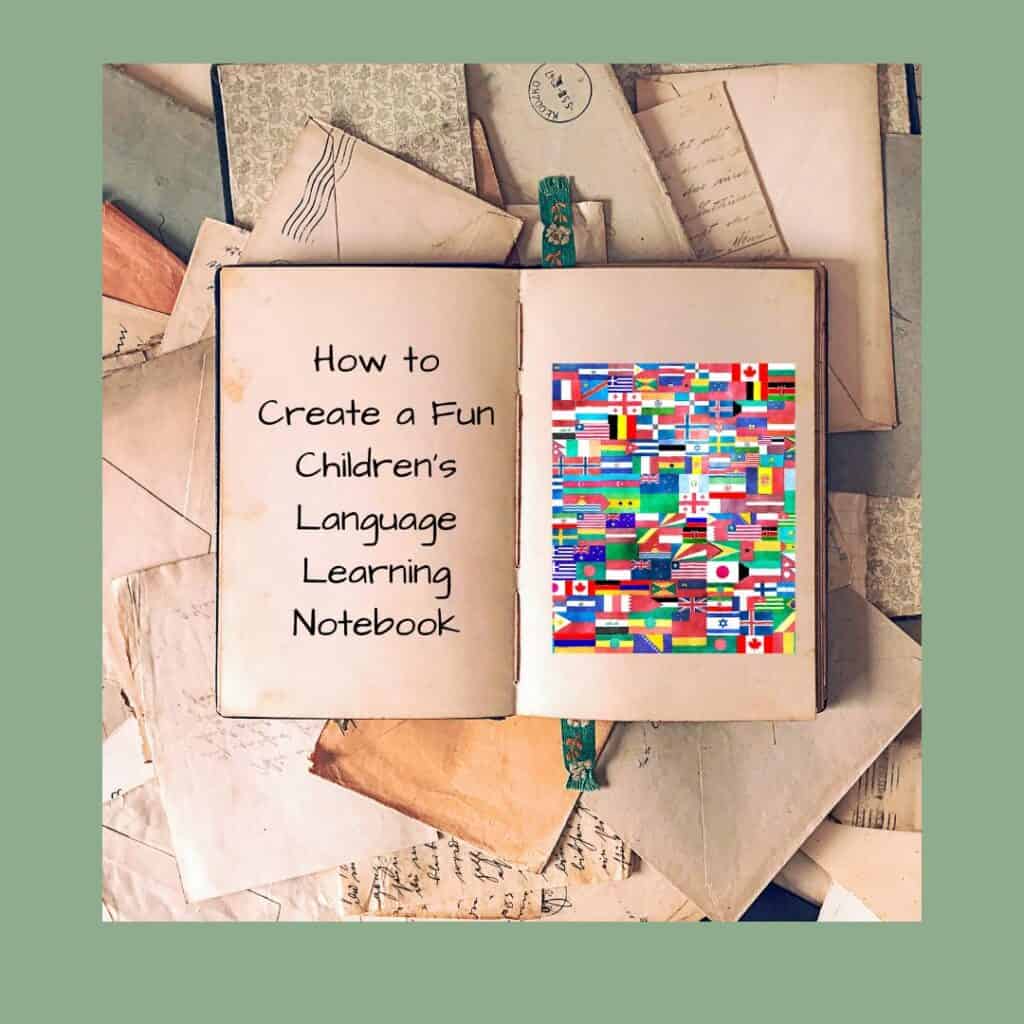 How to Create a Fun Children’s Language Learning Notebook